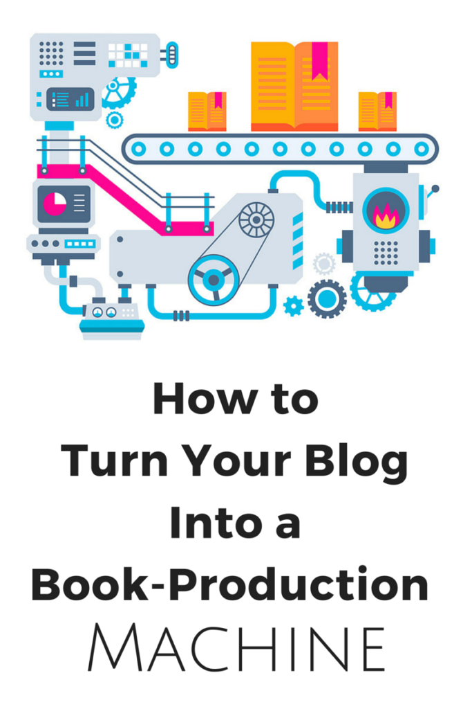 5 Strategies that Turn Your Blog Into a Book-Writing Machine - Write ...