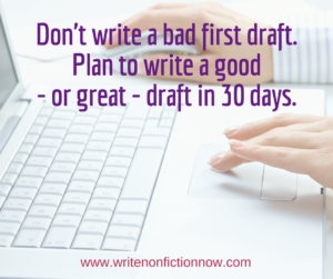 9 Steps to Help You Write a Good First Draft in a Month - Write ...