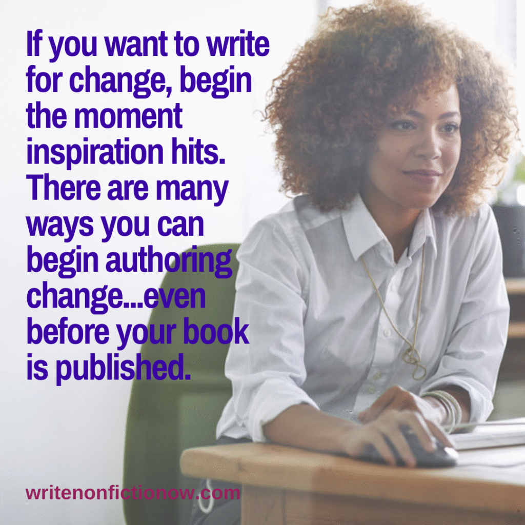 10 More Ways To Author Change When You Feel Inspired - Write Nonfiction ...